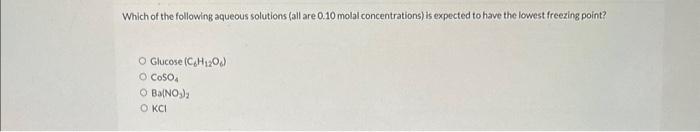 Solved Which of the following aqueous solutions (all are | Chegg.com
