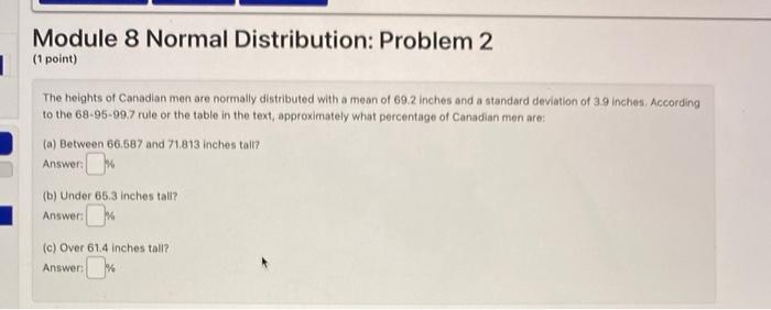 Solved Module 8 Normal Distribution: Problem 2 (1 point) The | Chegg.com