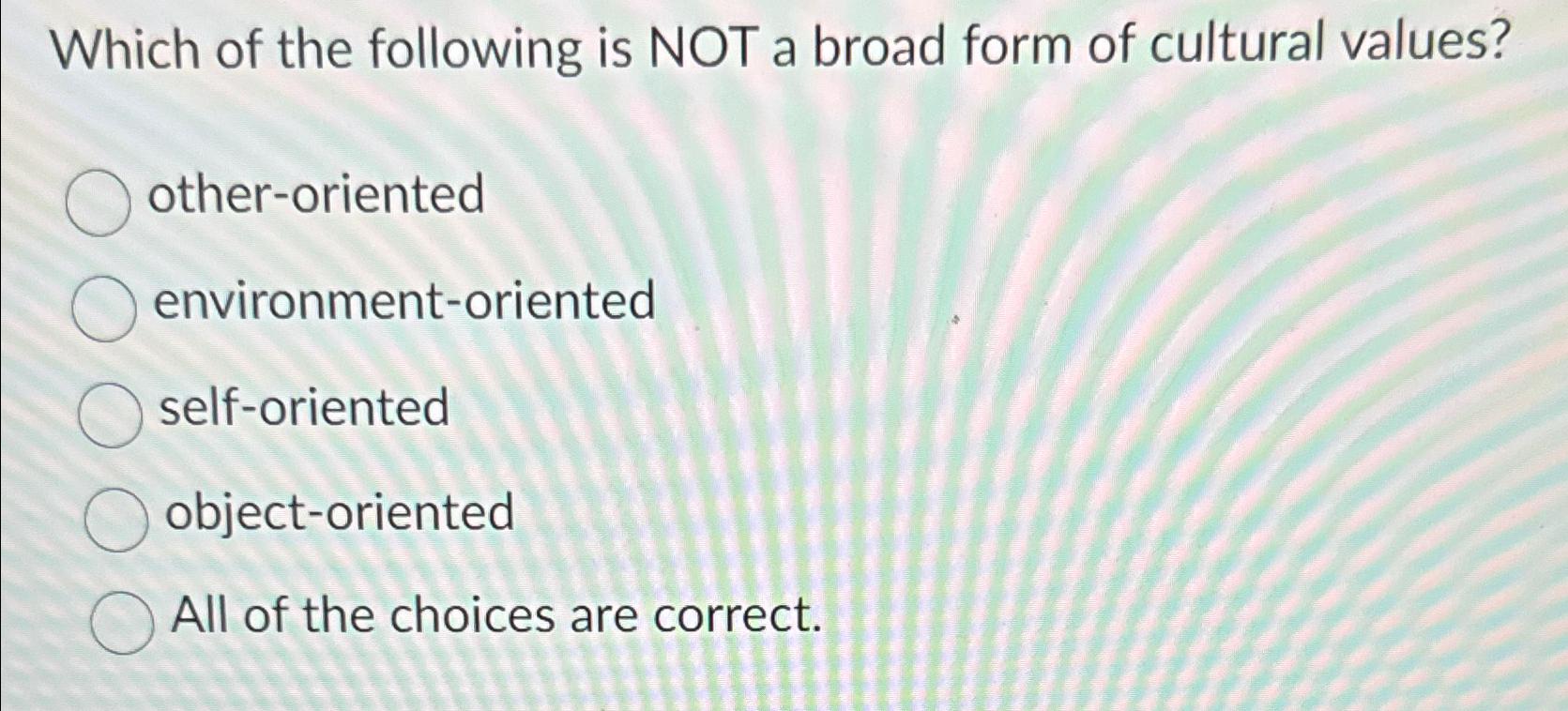 Solved Which of the following is NOT a broad form of | Chegg.com
