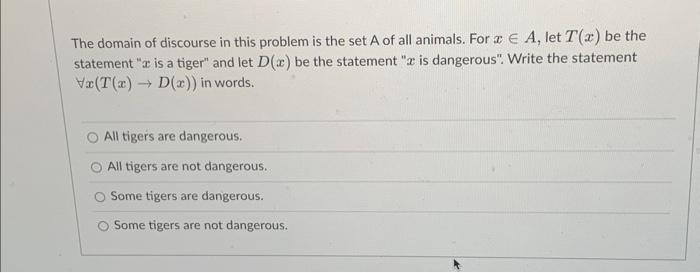 Solved The domain of discourse in this problem is the set A | Chegg.com