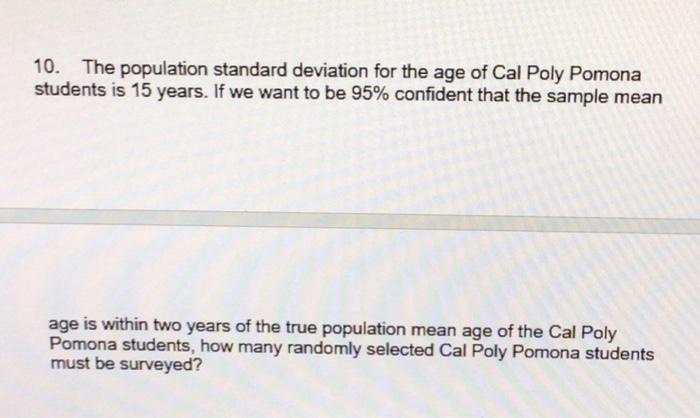 Solved 10. The population standard deviation for the age of | Chegg.com