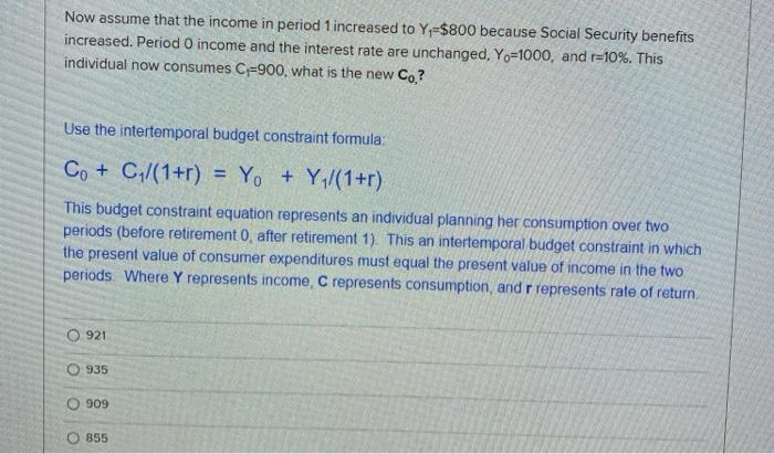 Solved Below is an intertemporal budget constraint formula | Chegg.com