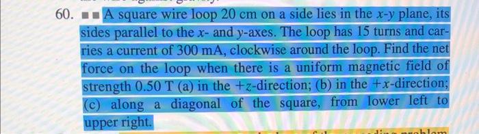 Solved 0 . ±± A square wire loop 20 cm on a side lies in the | Chegg.com