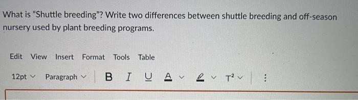What is "Shuttle breeding"? Write two differences | Chegg.com