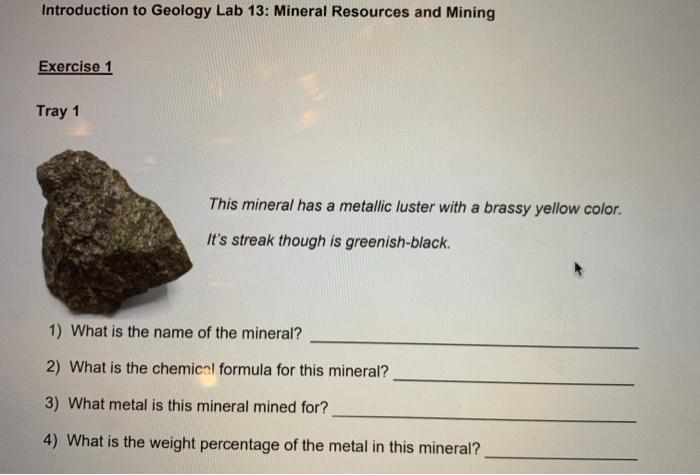 Solved Introduction to Geology Lab 13: Mineral Resources and | Chegg.com Solved Introduction to Geology Lab 13: Mineral Resources and | Chegg.com