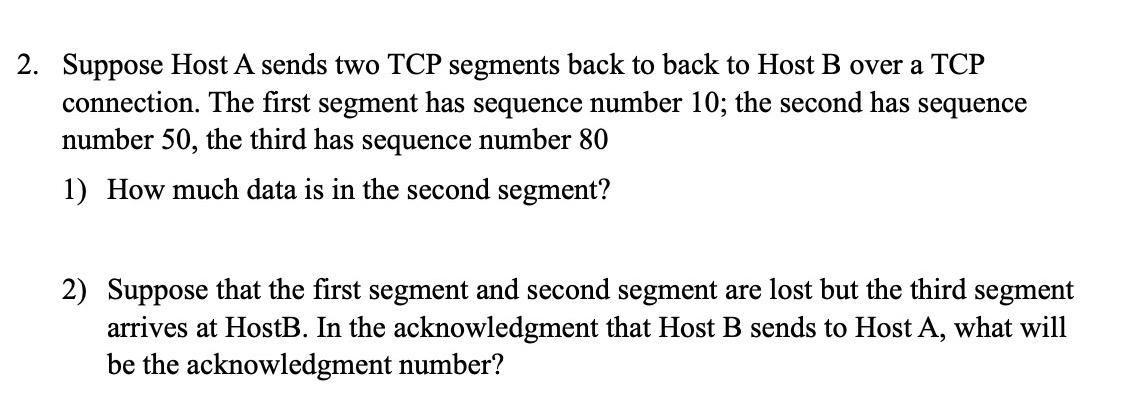 Solved Suppose Host A Sends Two Tcp Segments Back To Back To 