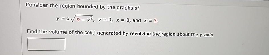 Solved Consider the region bounded by the graphs | Chegg.com