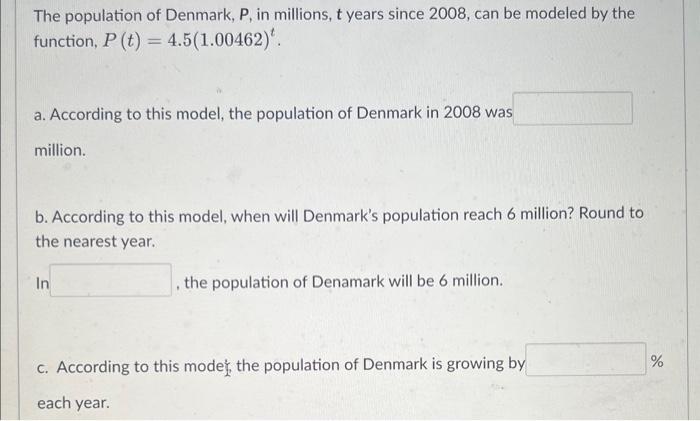 Solved The population of Denmark, P, in millions, t years | Chegg.com