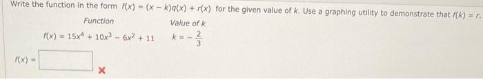 Solved Write the function in the form f(x)=(x−k)q(x)+r(x) | Chegg.com