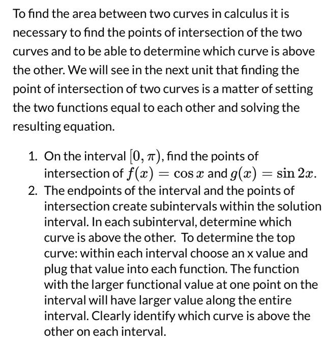 Solved To find the area between two curves in calculus it is | Chegg.com