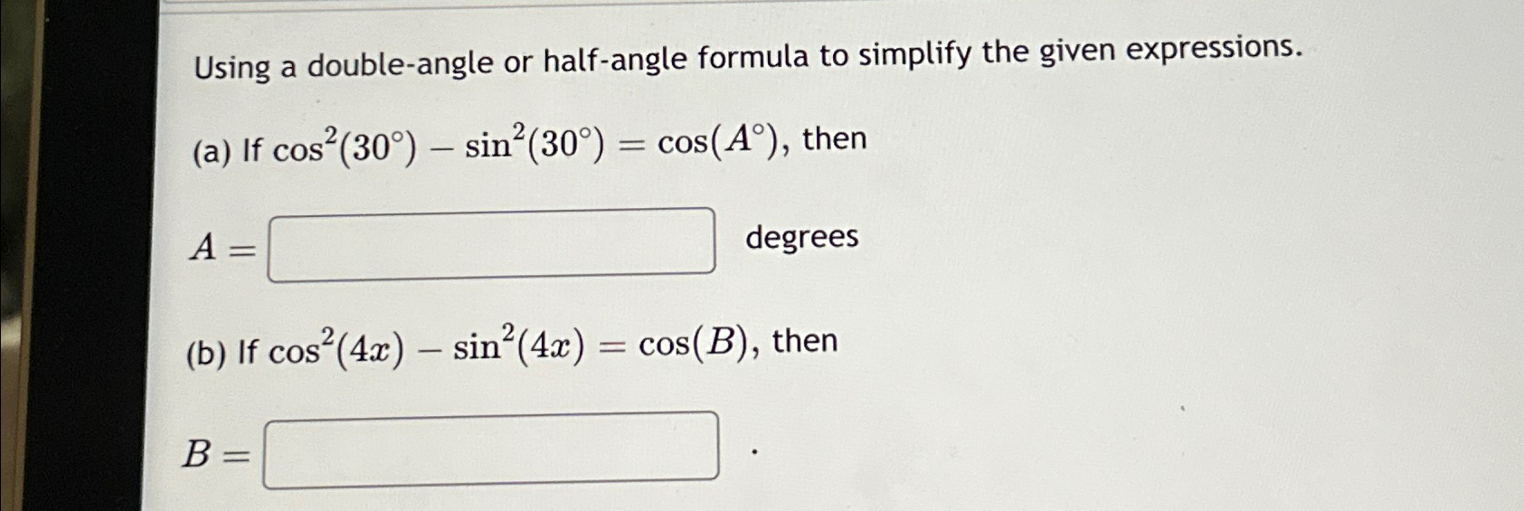Solved Using a double-angle or half-angle formula to | Chegg.com
