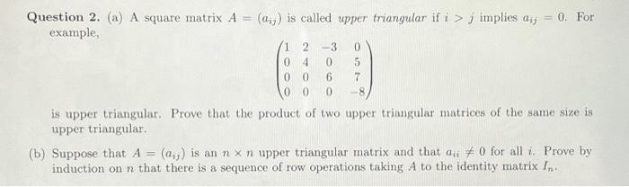 Question 2. (a) A square matrix A = (aj) is called | Chegg.com