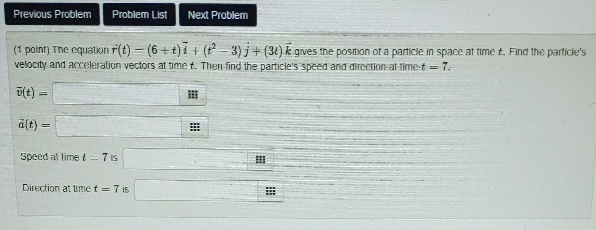Solved (1 point) The equation r(t)=(6+t)i+(t2−3)j+(3t)k | Chegg.com