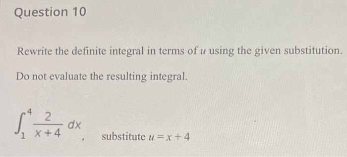 Solved Rewrite the definite integral in terms of u using the | Chegg.com