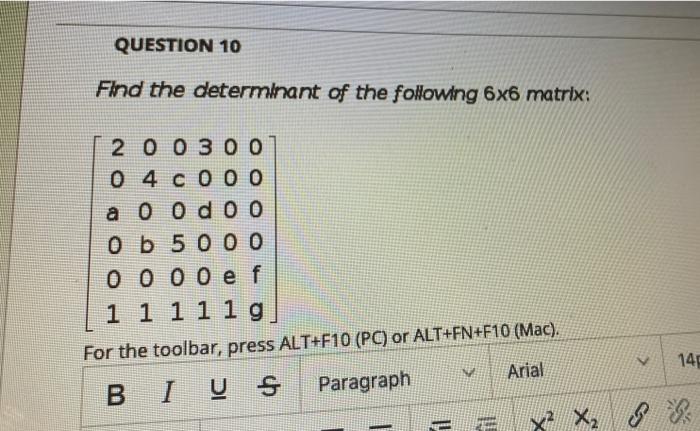 Solved QUESTION 10 Find the determinant of the following 6x6 | Chegg.com