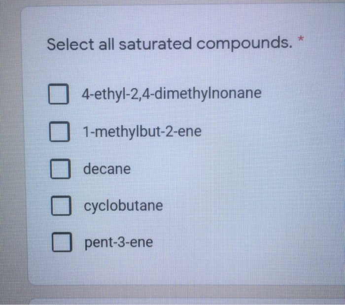 Solved Select all saturated compounds. | Chegg.com