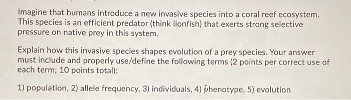 Solved Imagine that humans introduce a new invasive species | Chegg.com