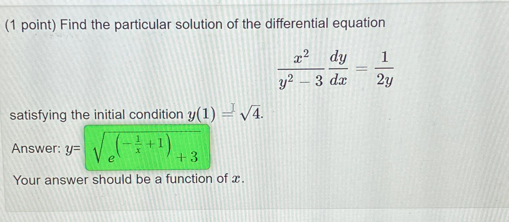 Solved (1 ﻿point) ﻿Find the particular solution of the | Chegg.com