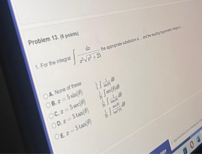 Solved Problem 13.(6 points) A. Nane of these B. x=5sin(θ) | Chegg.com
