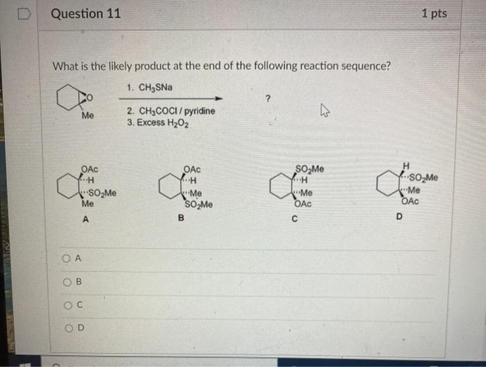 Solved Question 11 1 pts What is the likely product at the | Chegg.com