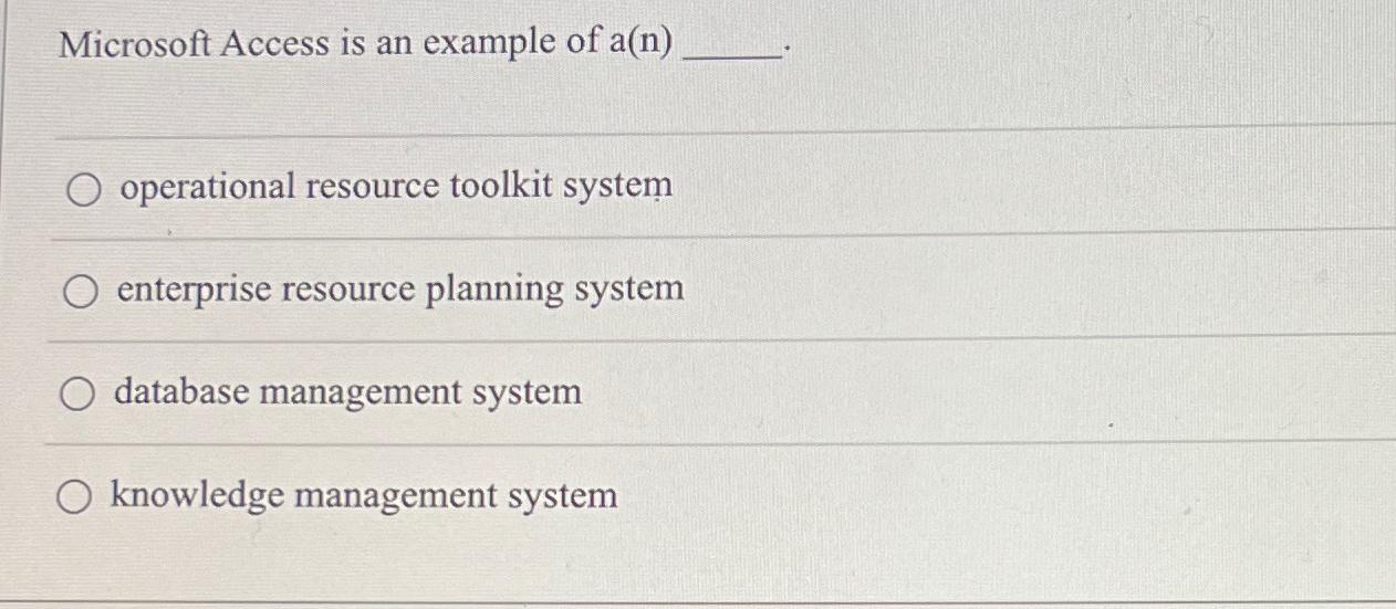 Solved Microsoft Access is an example of a(n)operational | Chegg.com