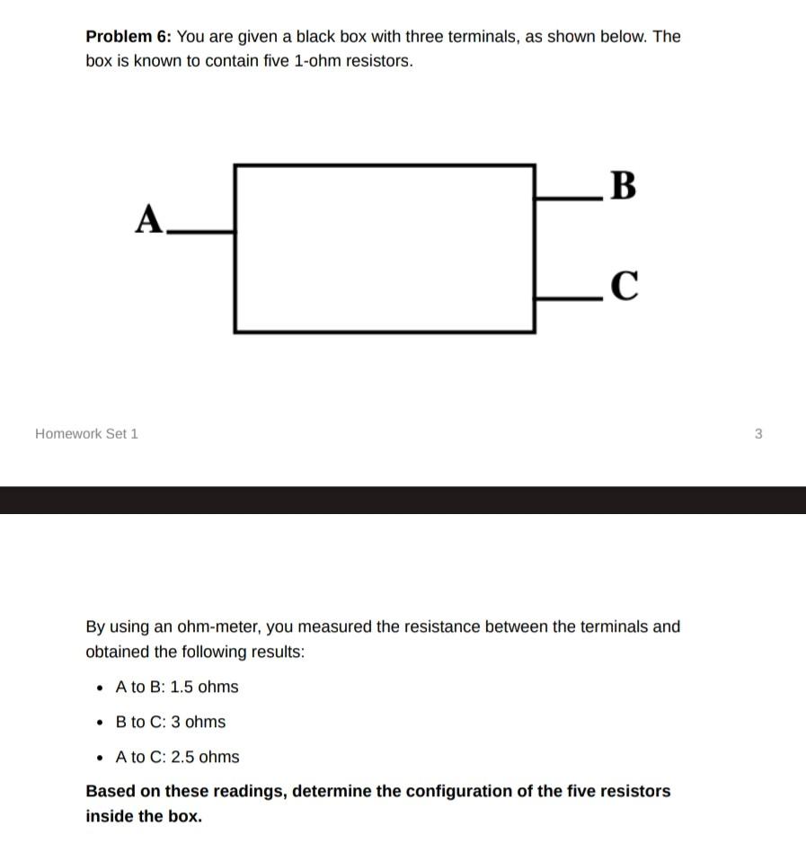 Solved Problem 6: You are given a black box with three | Chegg.com