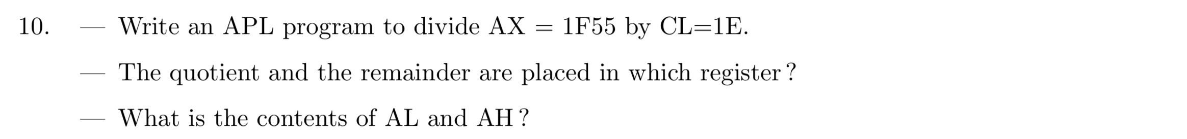 Solved Use 8086 assemblyWrite an APL program to divide | Chegg.com Solved Use 8086 assemblyWrite an APL program to divide | Chegg.com