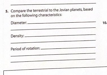 Solved 5. Compare the terrestrial to the Jovian planets, | Chegg.com