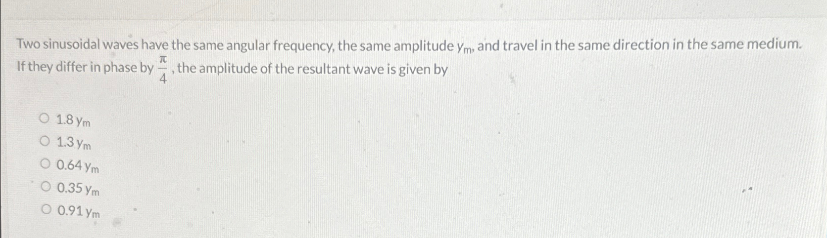 Solved Two sinusoidal waves have the same angular frequency, | Chegg.com