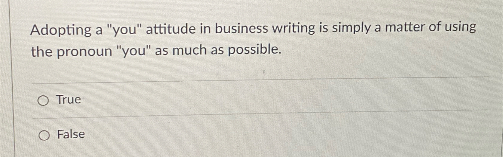 Solved Adopting a "you" attitude in business writing is | Chegg.com