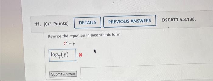 Solved Rewrite the equation in logarithmic form. 7x=y | Chegg.com