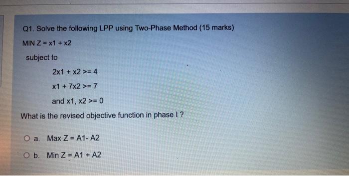 Q1. Solve the following LPP using Two-Phase Method | Chegg.com