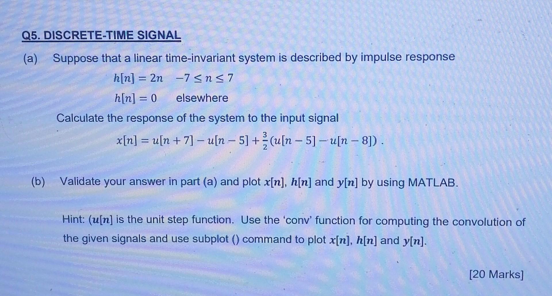 Solved Q5. DISCRETE-TIME SIGNAL (a) Suppose that a linear | Chegg.com