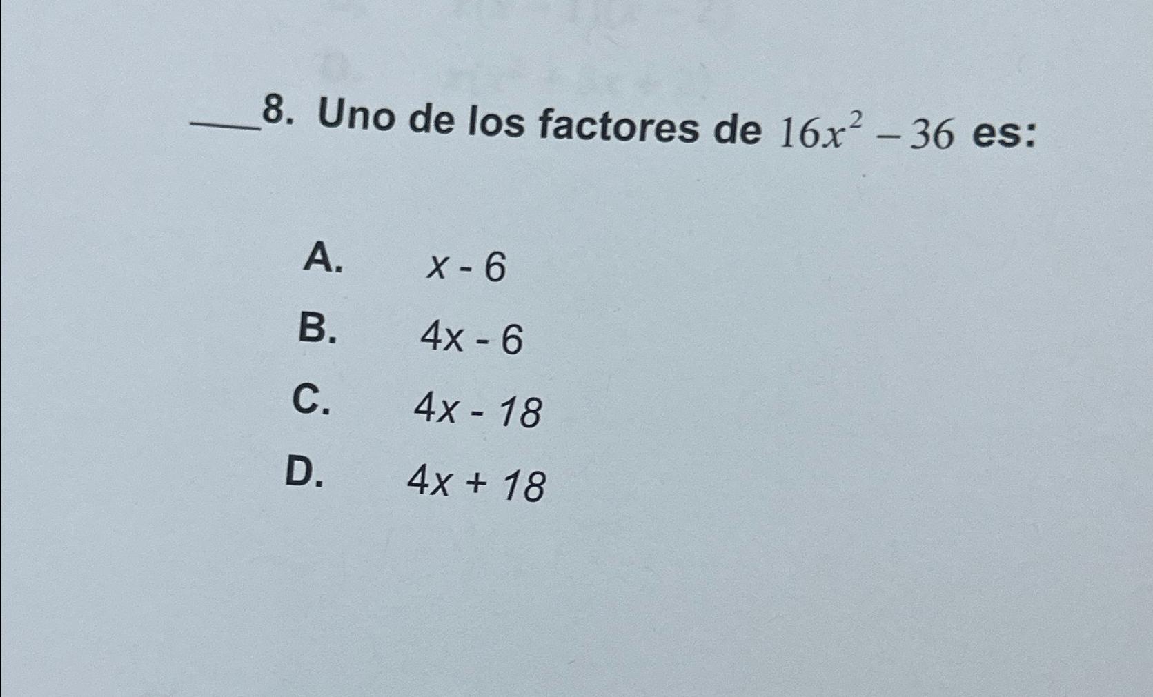 Solved Uno de los factores de 16x2-36 | Chegg.com
