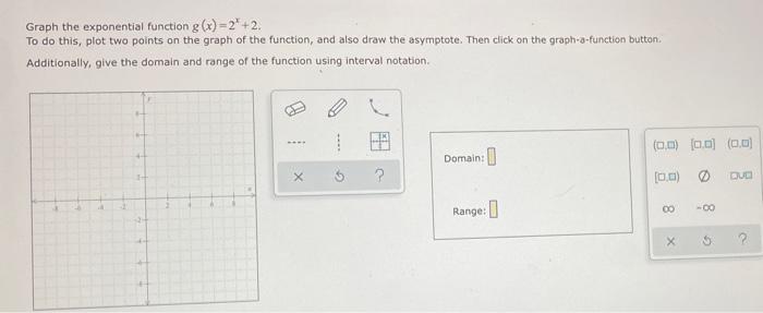 Solved Graph the exponential function g(x) = 2*+2. To do | Chegg.com