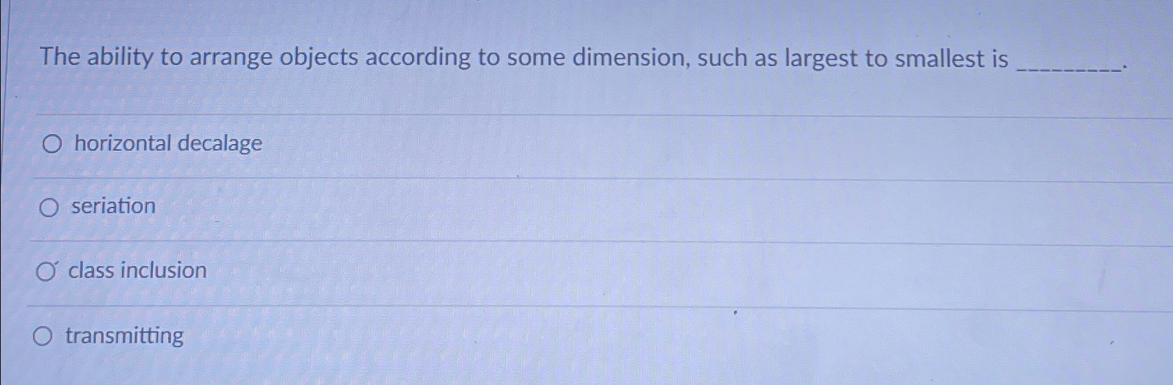 Solved The ability to arrange objects according to some | Chegg.com