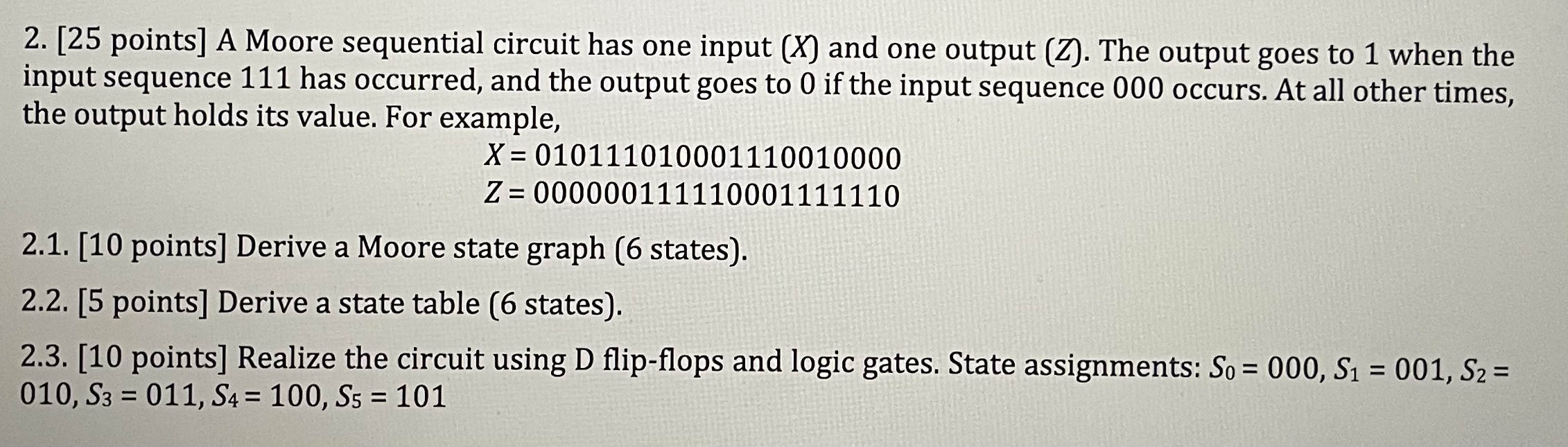 Solved [25 ﻿points] ﻿A Moore sequential circuit has one | Chegg.com