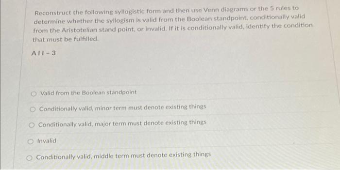 Solved Reconstruct the following syllogistic form and then | Chegg.com