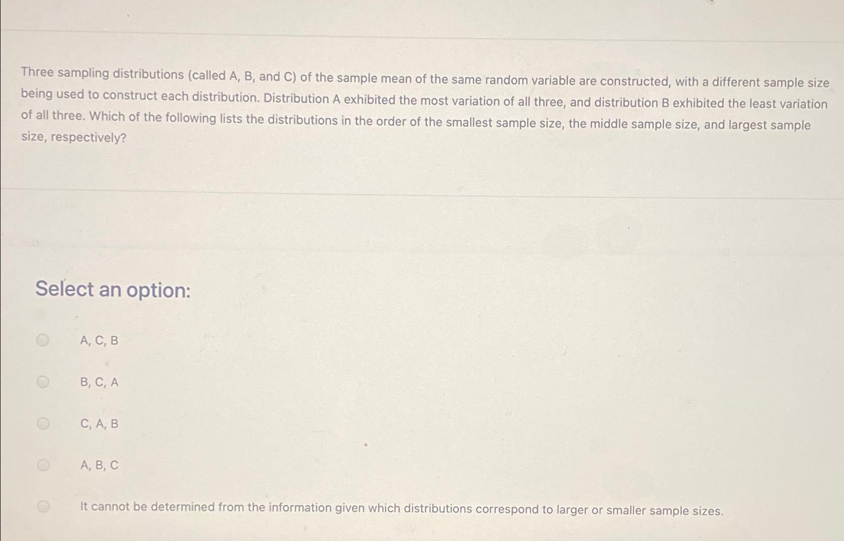 Solved Three sampling distributions (called A, ﻿B, ﻿and C) | Chegg.com