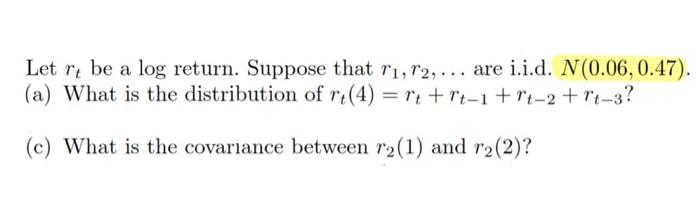 Let rt be a log return. Suppose that r1,r2,… are | Chegg.com