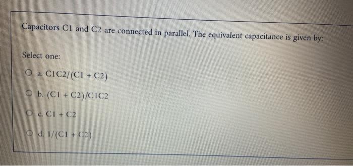 Solved Capacitors C1 and C2 are connected in parallel. The | Chegg.com