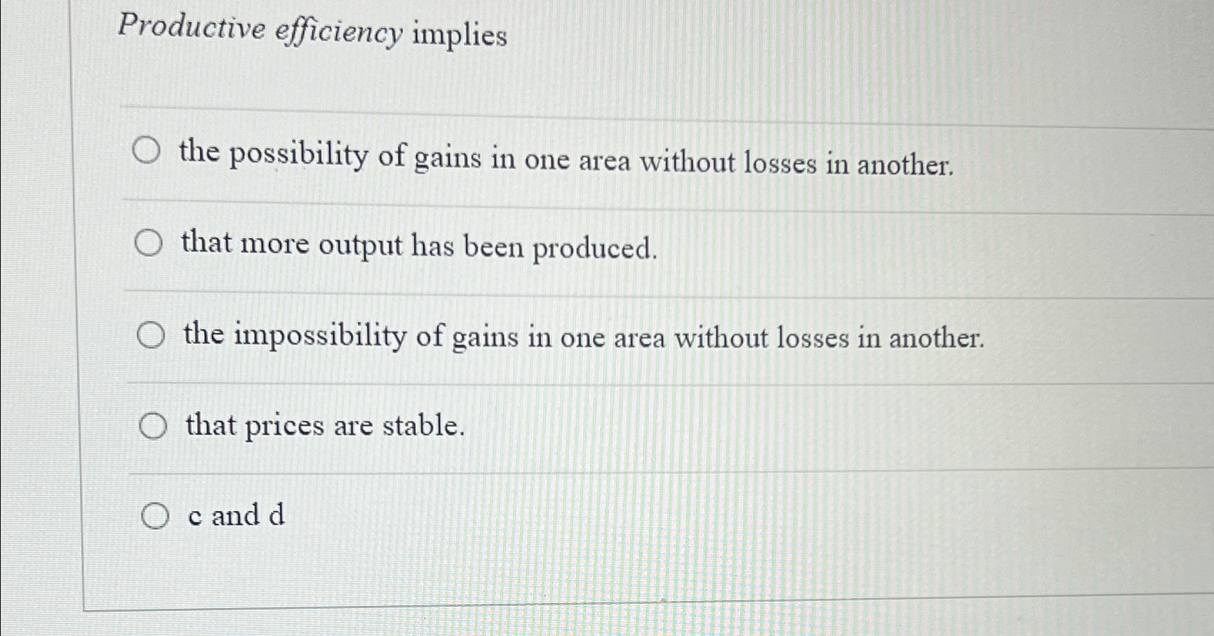Solved Productive efficiency impliesthe possibility of gains | Chegg.com