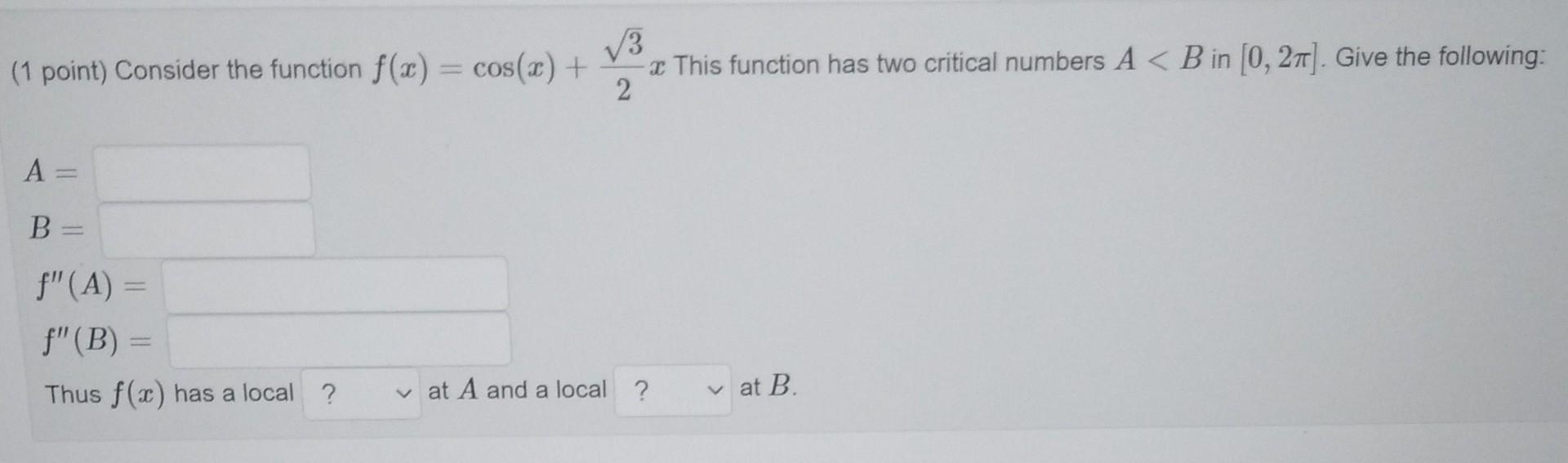 Solved (1 point) Consider the function f(x)=cos(x)+23x This | Chegg.com