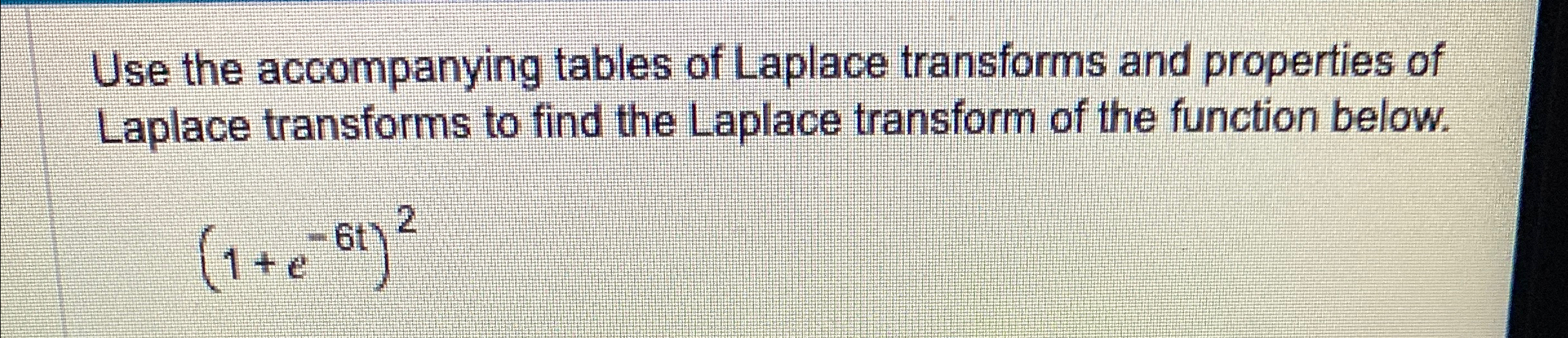 Solved Use the accompanying tables of Laplace transforms and | Chegg.com