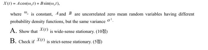 Solved X(t)=Acos(ωαt)+Bsin(ωat) where ω∘ is constant, A and | Chegg.com
