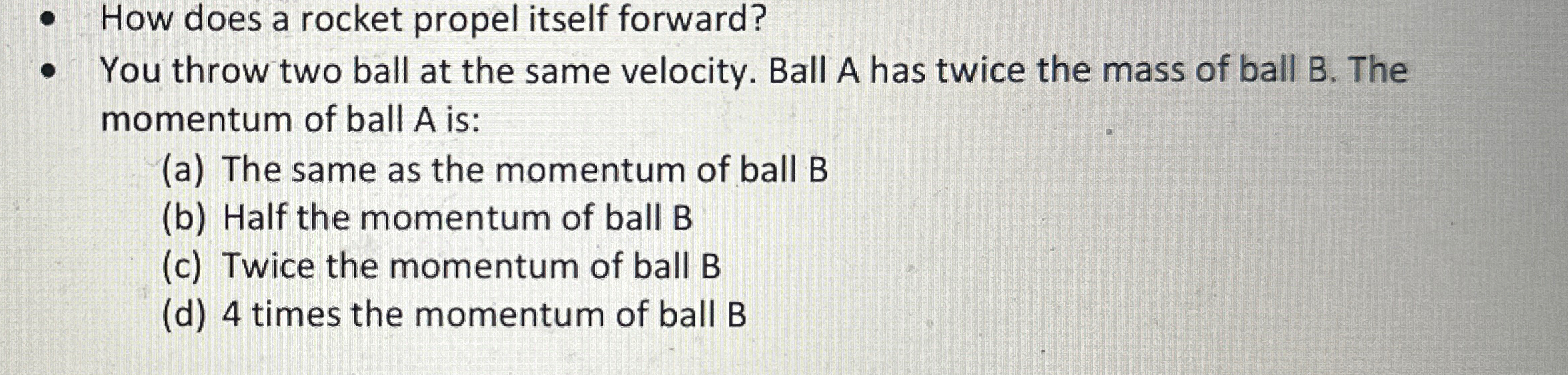 Solved How does a rocket propel itself forward?You throw two | Chegg.com