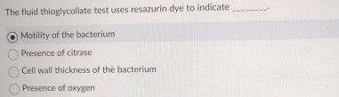 Solved The fluid thioglycollate test uses resazurin dye to | Chegg.com