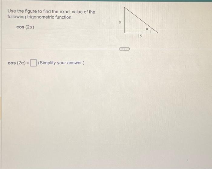 Solved Use the figure to find the exact value of the | Chegg.com