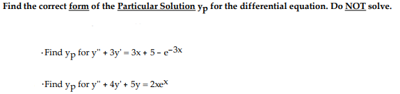 Solved Find the correct form of the Particular Solution yp | Chegg.com