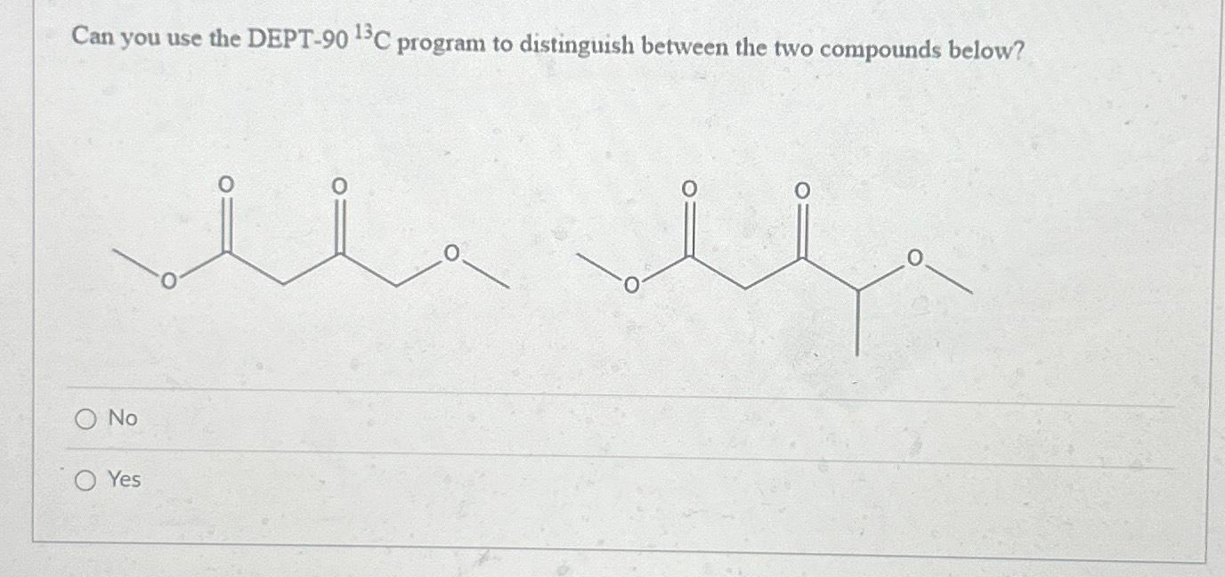 Solved Can you use the DEPT -9013C ﻿program to distinguish | Chegg.com